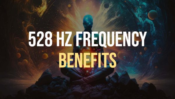 528 Hz Frequency Benefits - MyRelaxation.Online