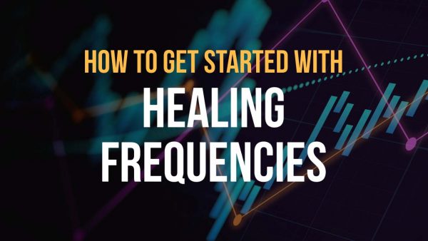 Healing Frequencies: The Complete List